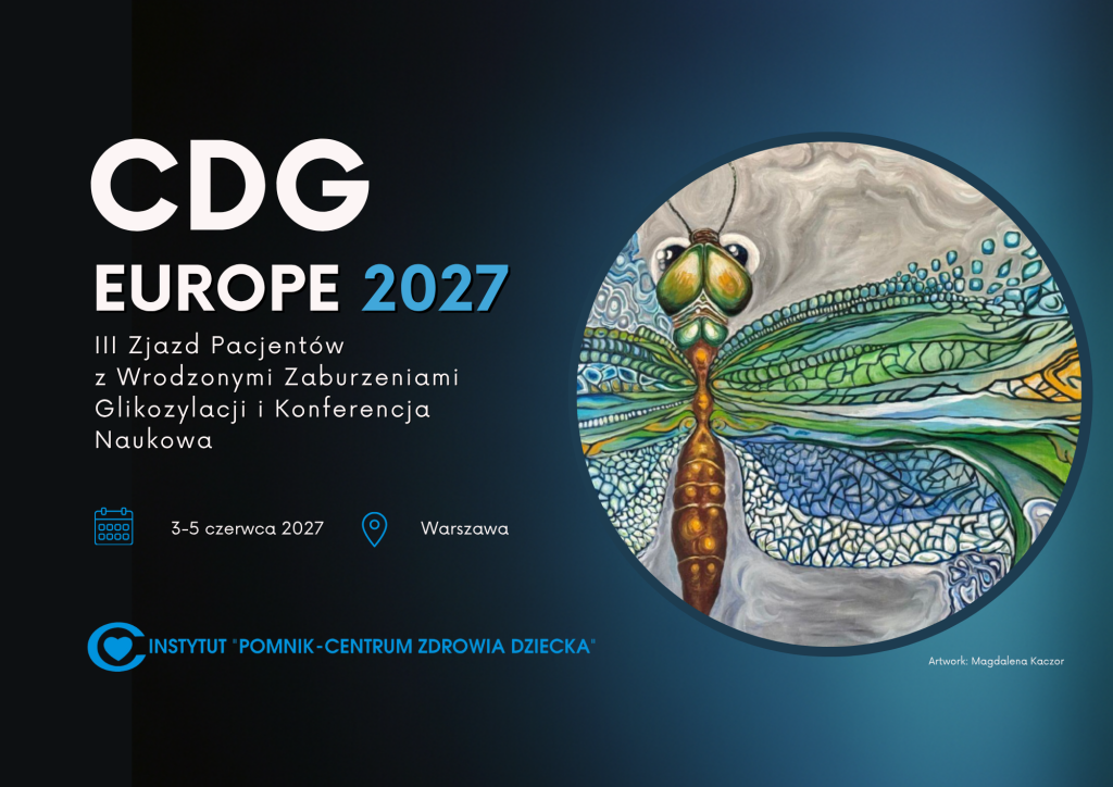 „CDG w CZD – III Zjazd Pacjentów z Wrodzonymi Zaburzeniami Glikozylacji ...